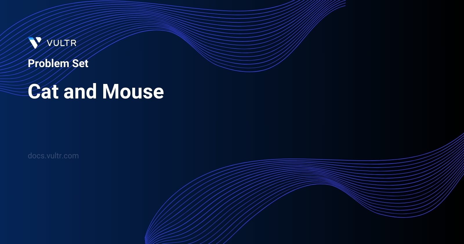 913. Cat and Mouse - Solutions and Explanation | Vultr Docs