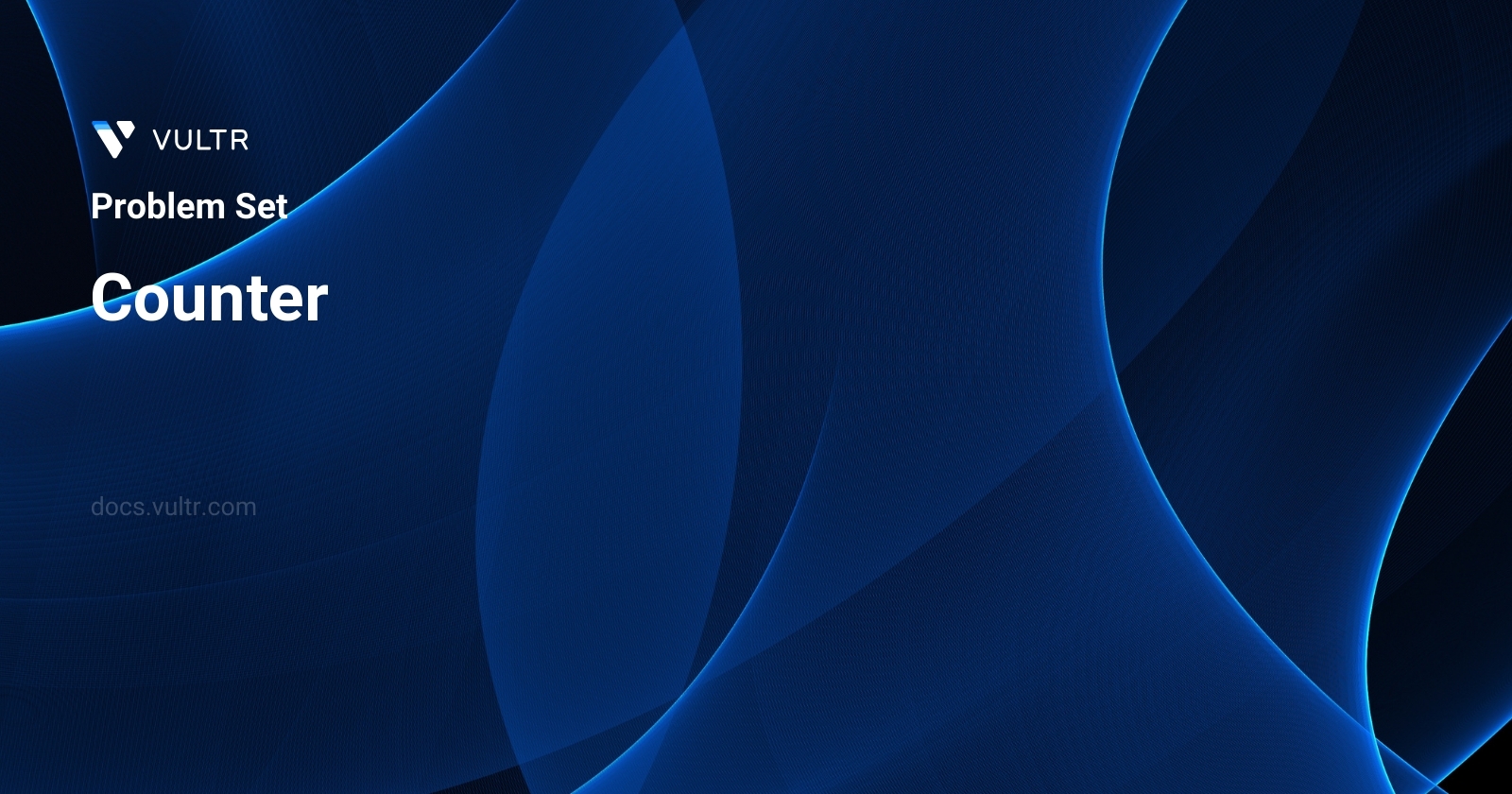 2620. Counter - Solutions and Explanation | Vultr Docs