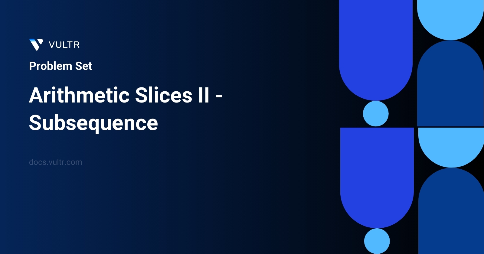 446 Arithmetic Slices Ii Subsequence Solutions And Explanation Vultr Docs