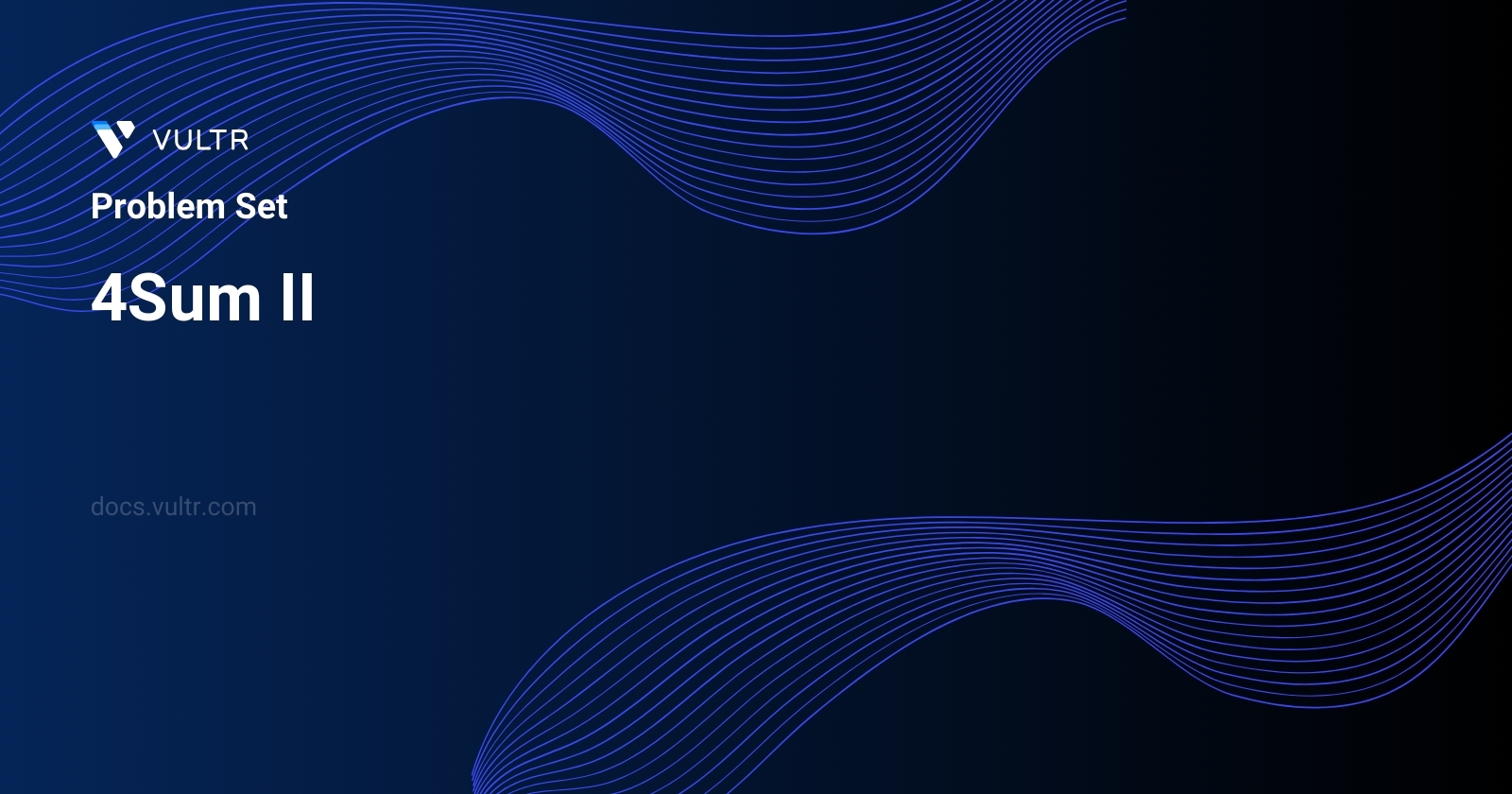 454. 4Sum II - Solutions and Explanation | Vultr Docs