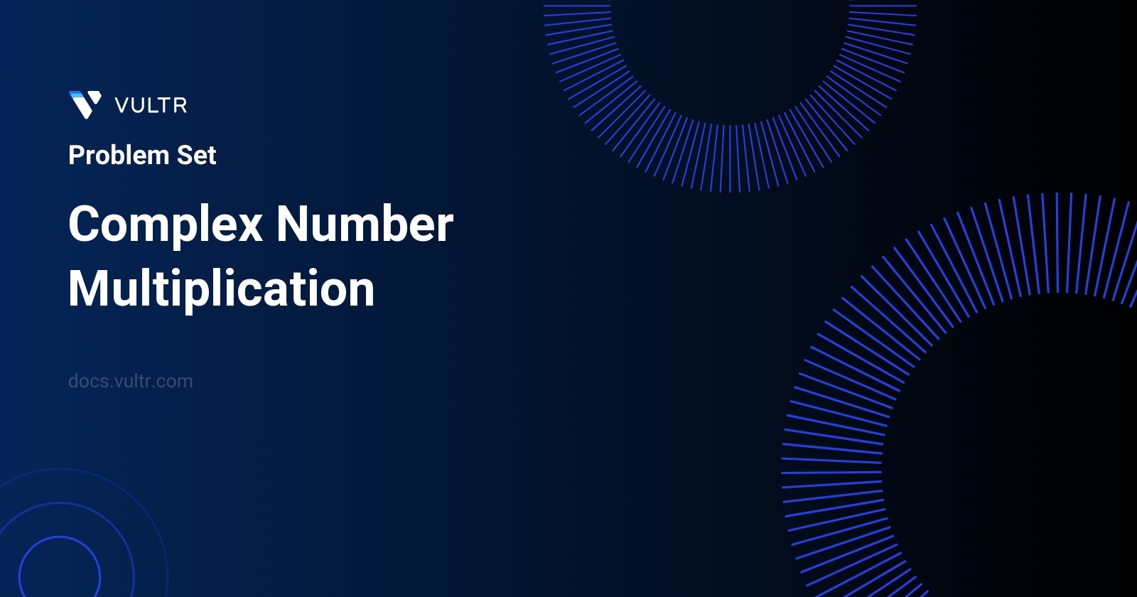 537. Complex Number Multiplication - Solutions and Explanation | Vultr Docs