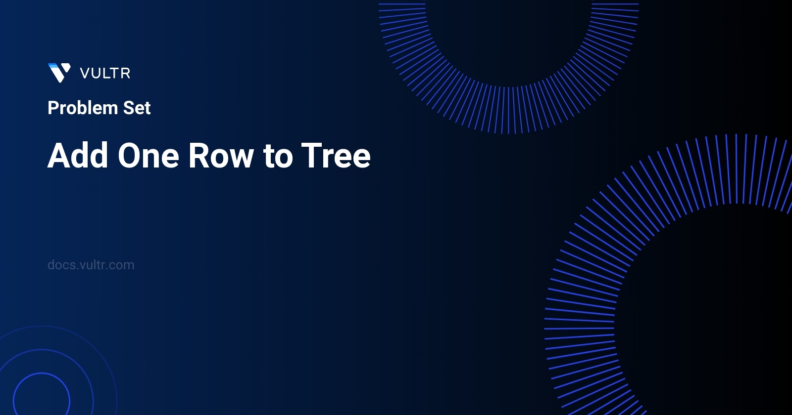 623. Add One Row to Tree - Solutions and Explanation | Vultr Docs
