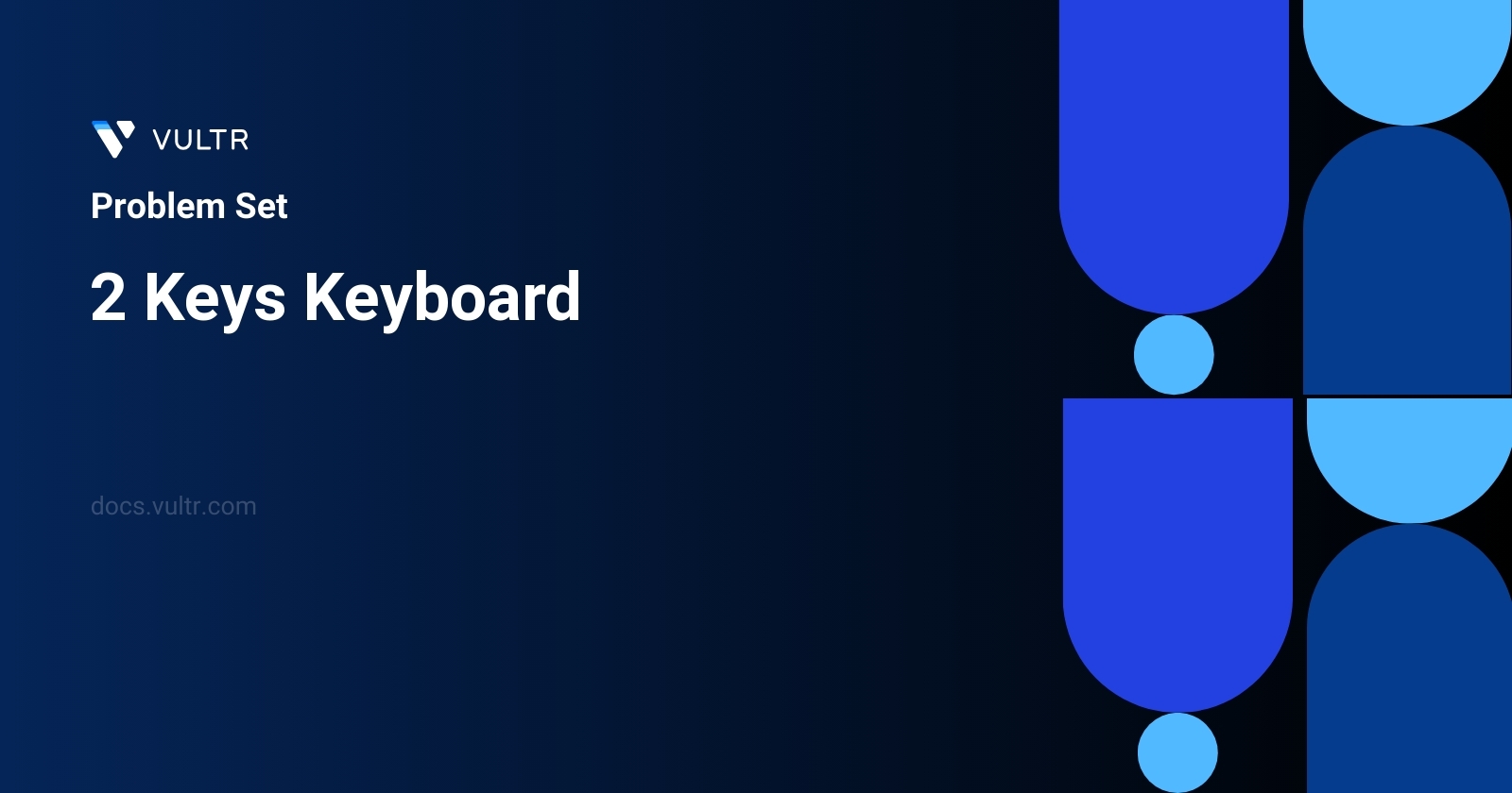 650. 2 Keys Keyboard - Solutions and Explanation | Vultr Docs