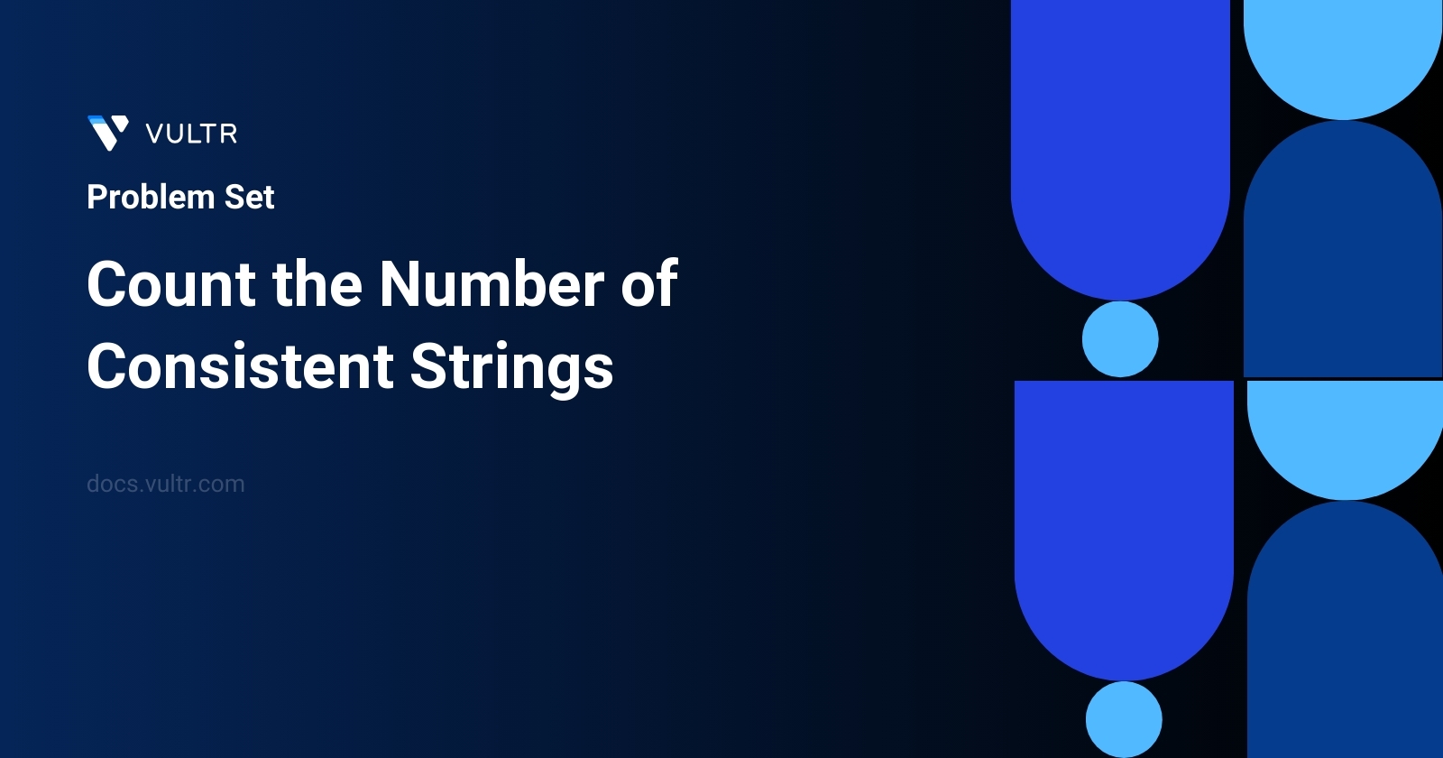 1684. Count the Number of Consistent Strings - Solutions and Explanation | Vultr Docs