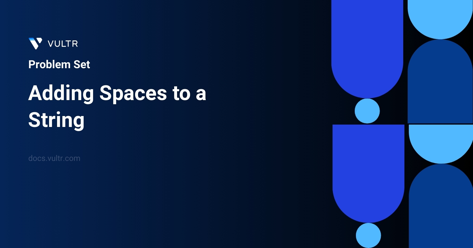 2109 Adding Spaces To A String Solutions And Explanation Vultr Docs
