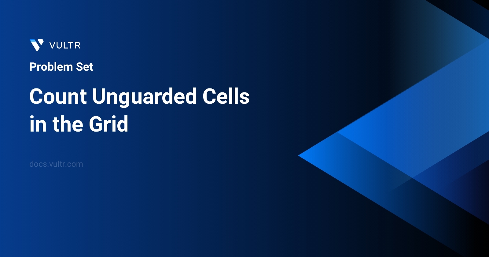2257. Count Unguarded Cells in the Grid - Solutions and Explanation | Vultr Docs