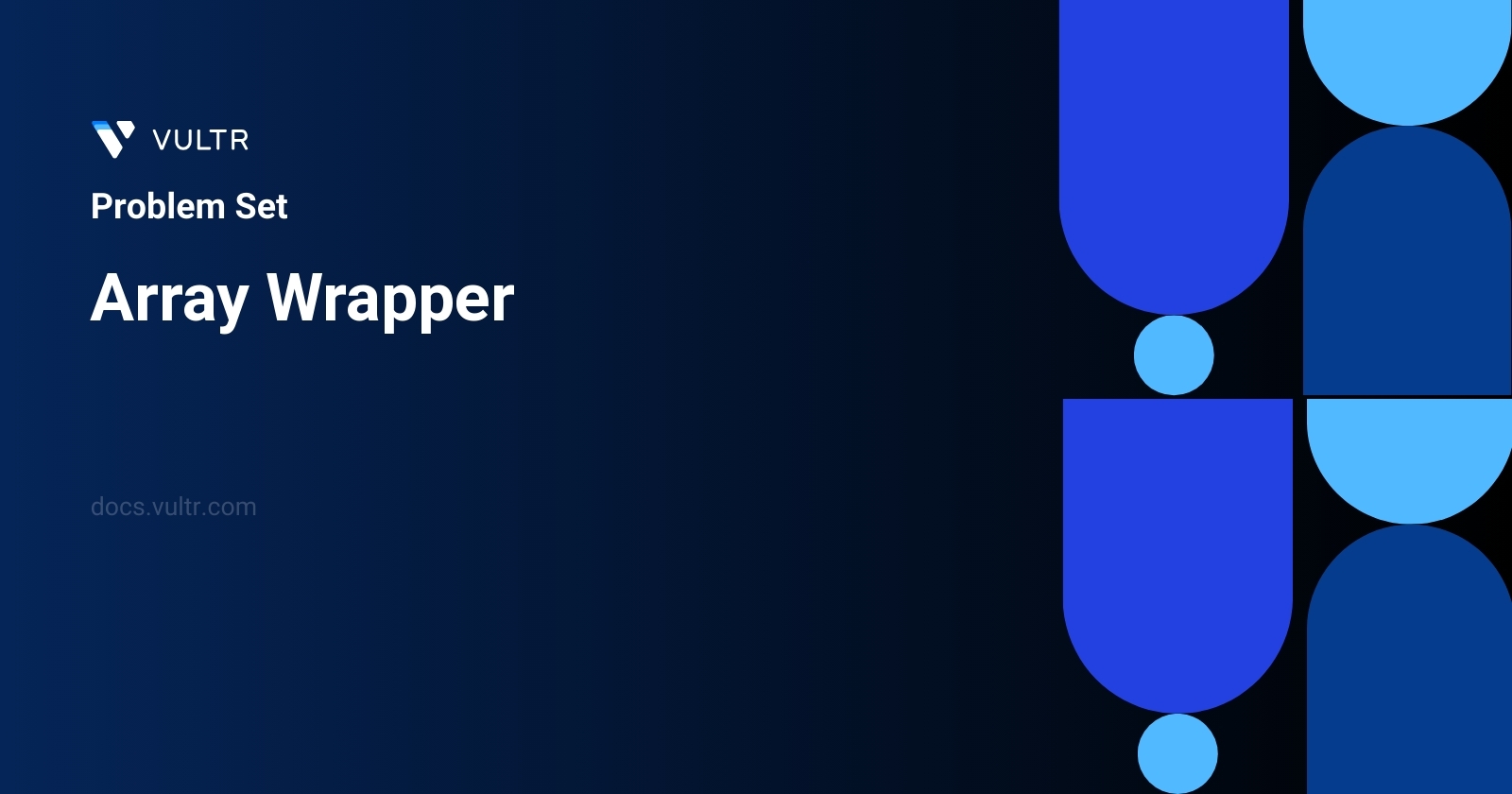 2695. Array Wrapper - Solutions and Explanation | Vultr Docs