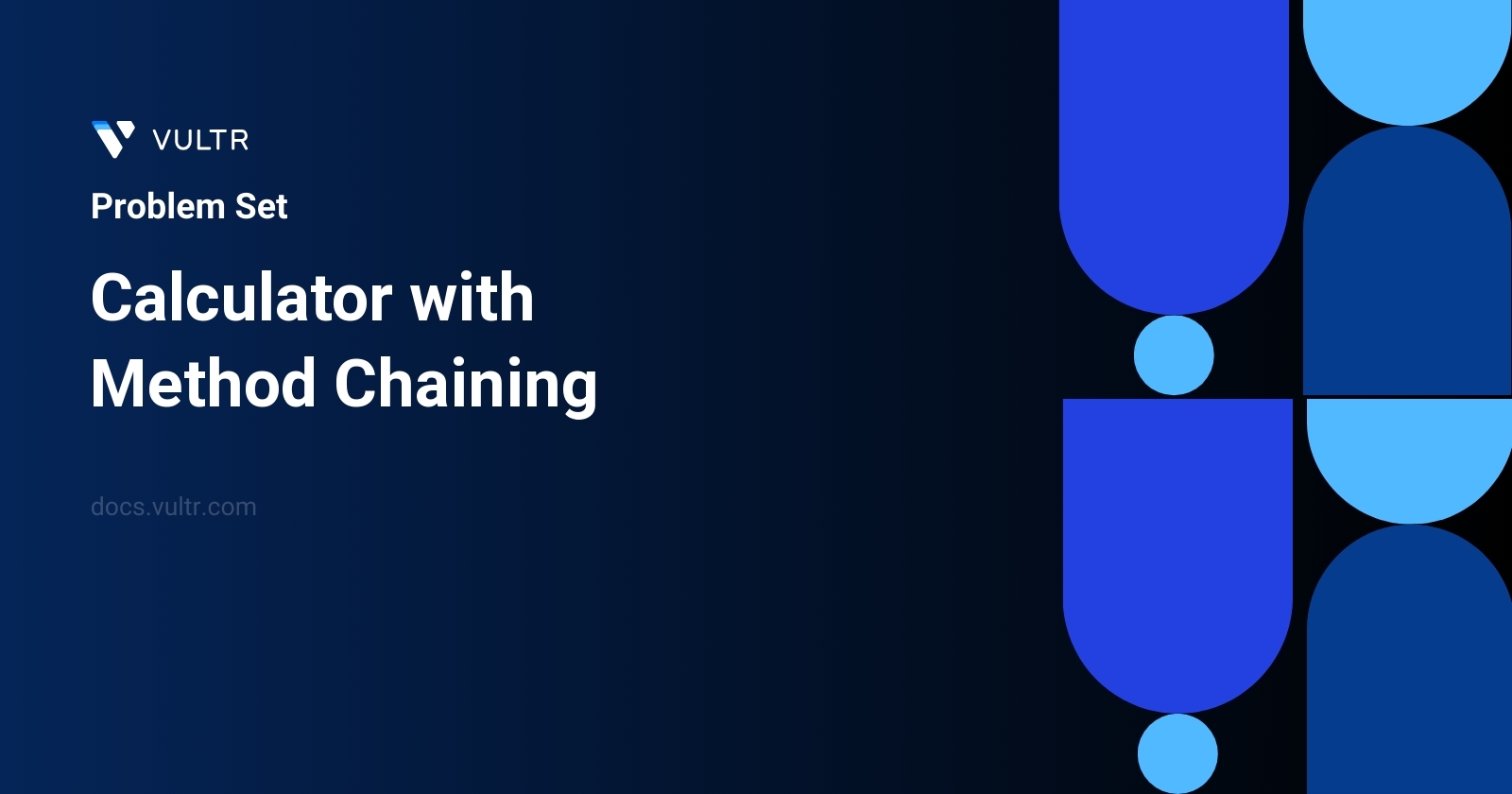 2726. Calculator with Method Chaining - Solutions and Explanation | Vultr Docs