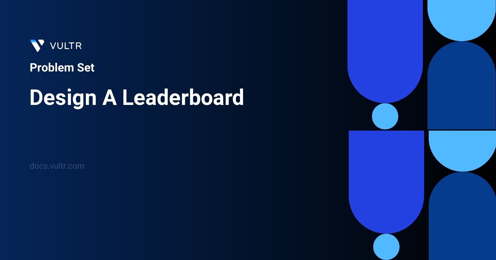 1244. Design A Leaderboard - Solutions and Explanation | Vultr Docs