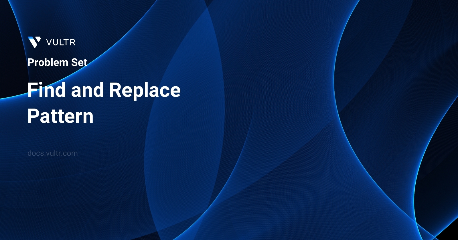 890. Find and Replace Pattern - Solutions and Explanation | Vultr Docs