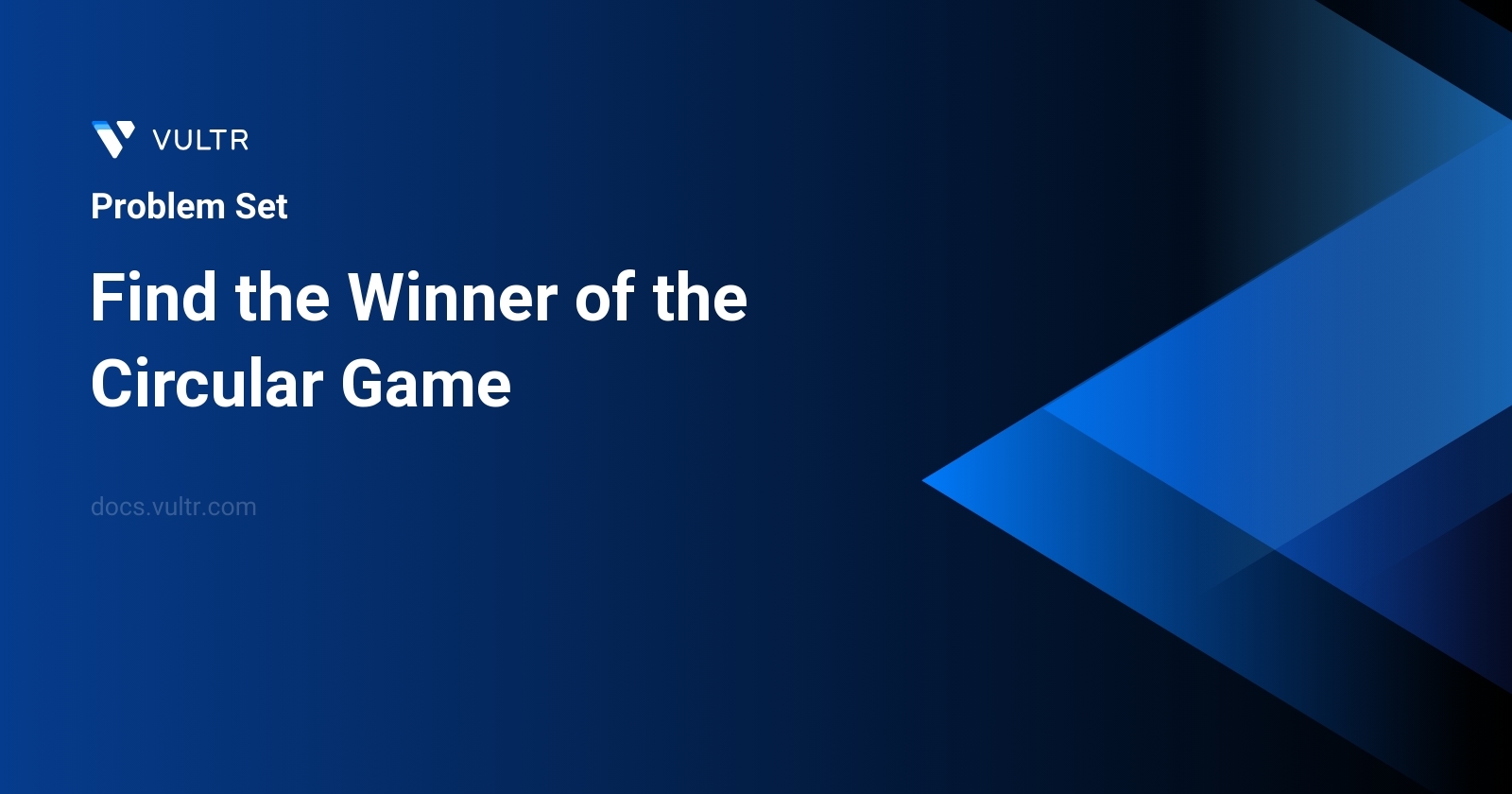 1823. Find the Winner of the Circular Game - Solutions and Explanation | Vultr Docs