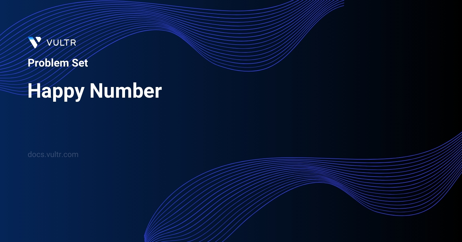 202. Happy Number - Solutions and Explanation | Vultr Docs