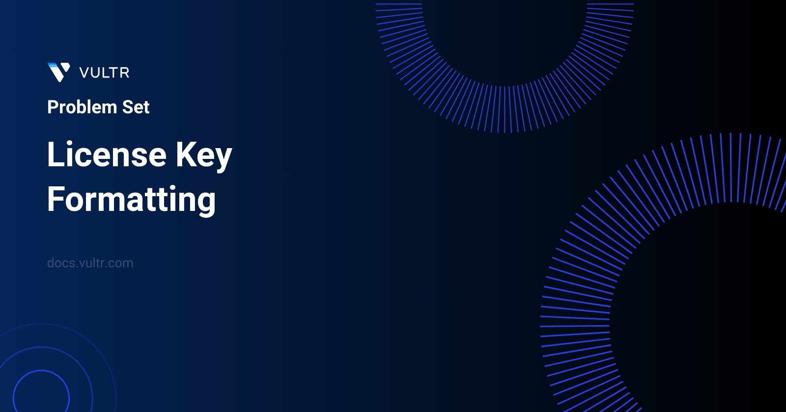 482. License Key Formatting - Solutions and Explanation | Vultr Docs