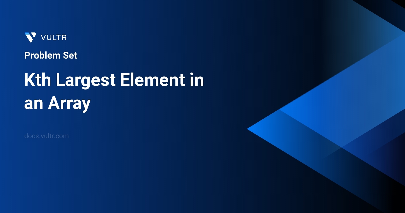 215 Kth Largest Element In An Array Solutions And Explanation Vultr Docs