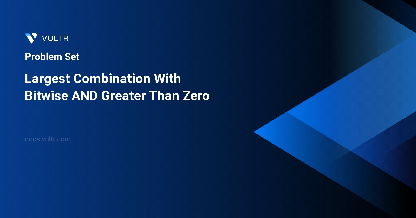 2275. Largest Combination With Bitwise AND Greater Than Zero - Solutions and Explanation | Vultr ...