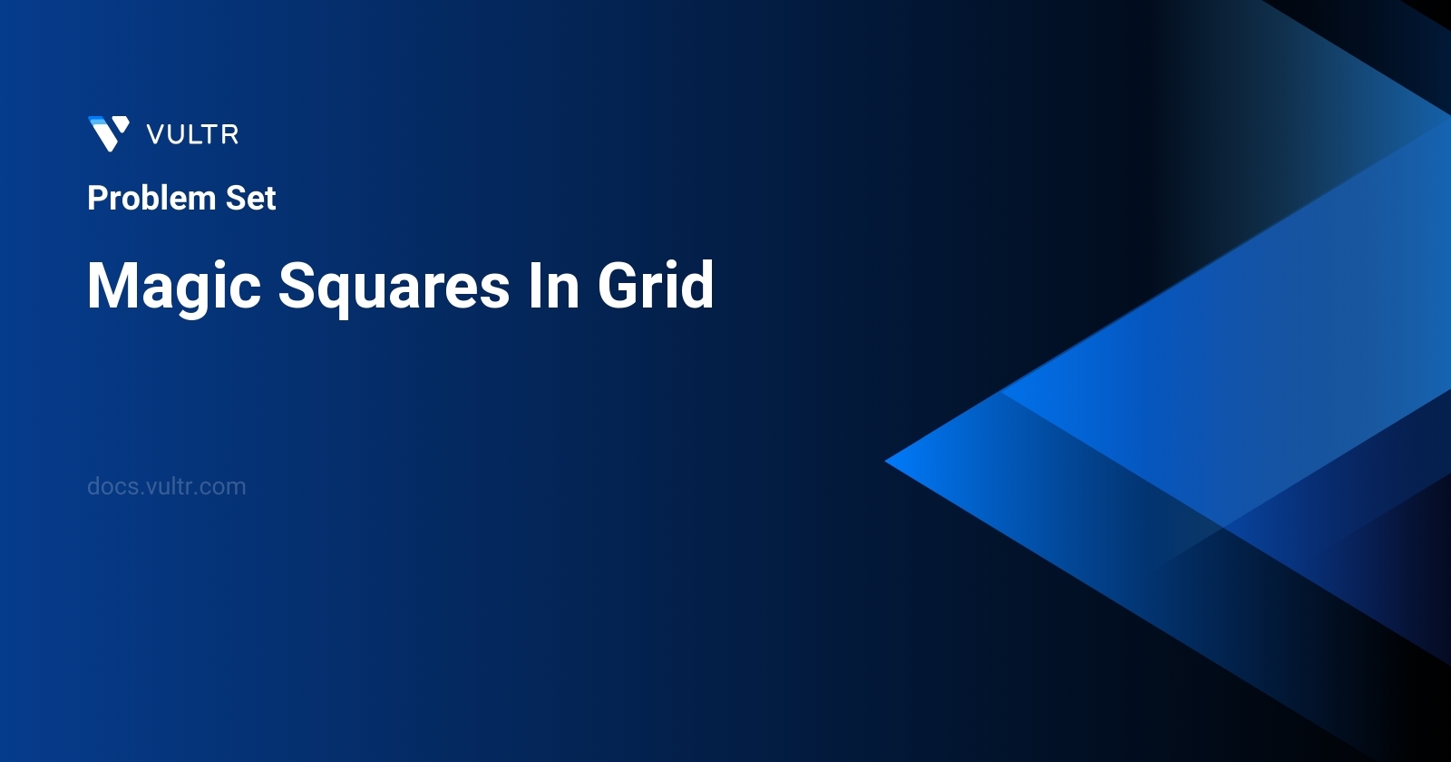 840. Magic Squares In Grid - Solutions and Explanation | Vultr Docs