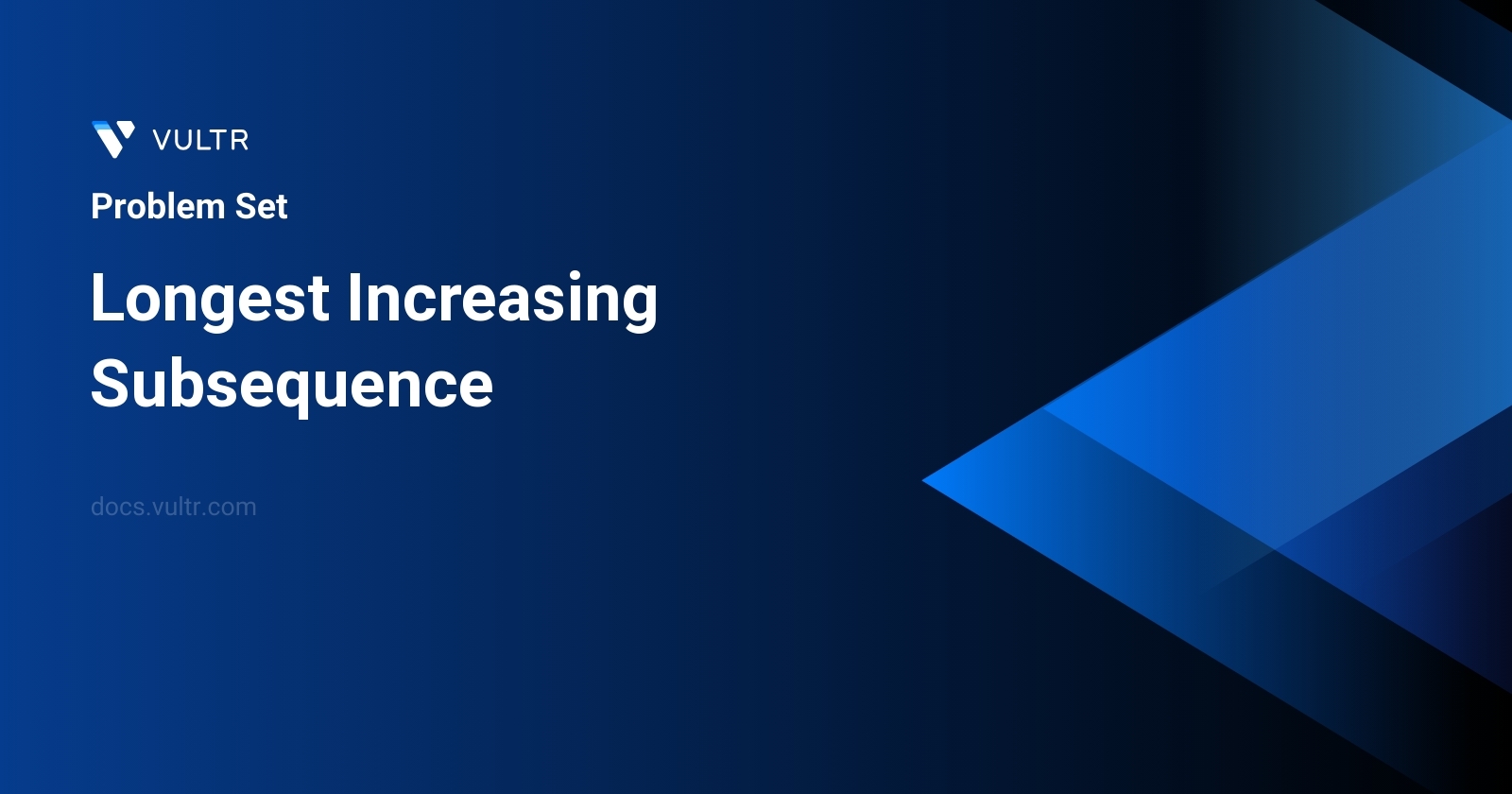 300. Longest Increasing Subsequence - Solutions and Explanation | Vultr Docs