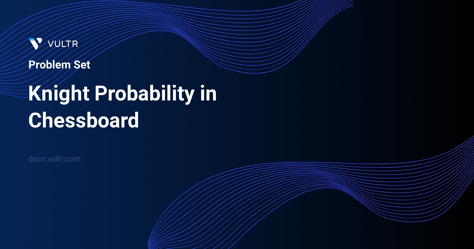 688. Knight Probability in Chessboard - Solutions and Explanation | Vultr Docs