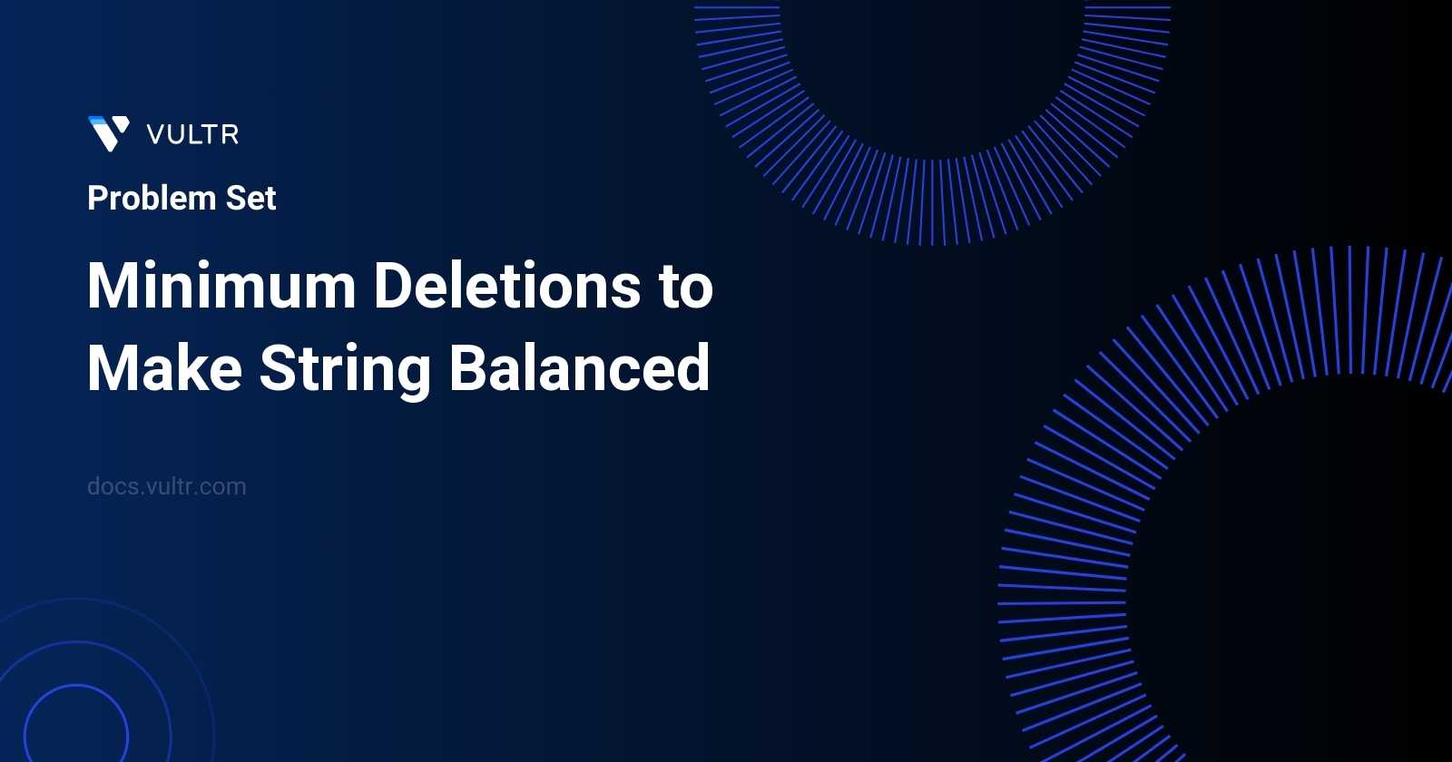 1653. Minimum Deletions to Make String Balanced - Solutions and Explanation | Vultr Docs