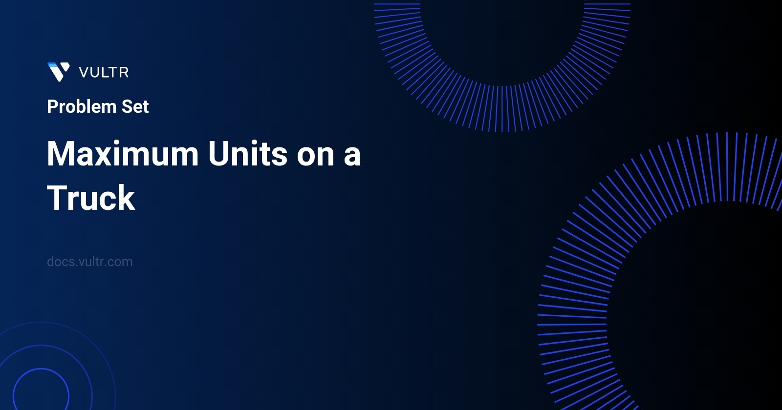 1710. Maximum Units on a Truck - Solutions and Explanation | Vultr Docs