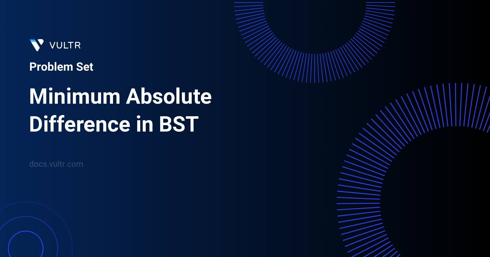 530. Minimum Absolute Difference in BST - Solutions and Explanation | Vultr Docs