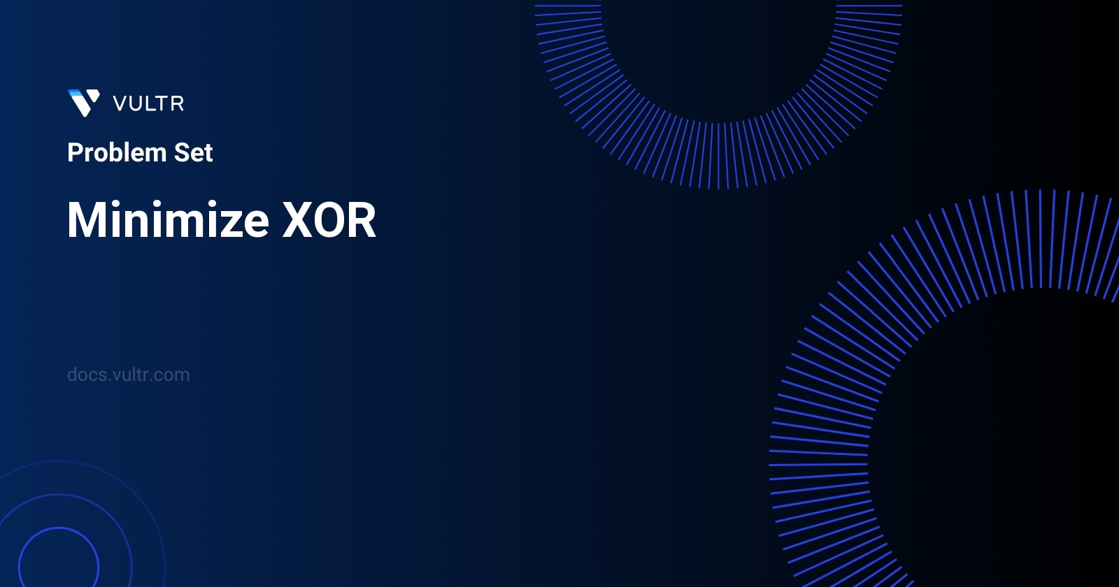 2429. Minimize XOR - Solutions and Explanation | Vultr Docs