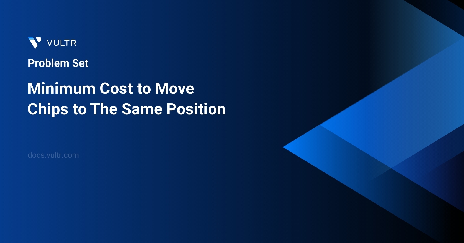 1217. Minimum Cost to Move Chips to The Same Position - Solutions and Explanation | Vultr Docs