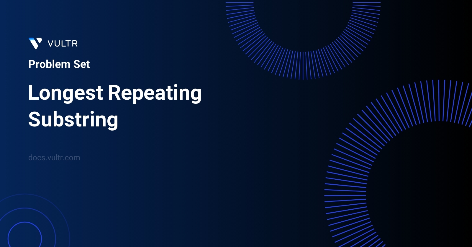 1062. Longest Repeating Substring - Solutions and Explanation | Vultr Docs