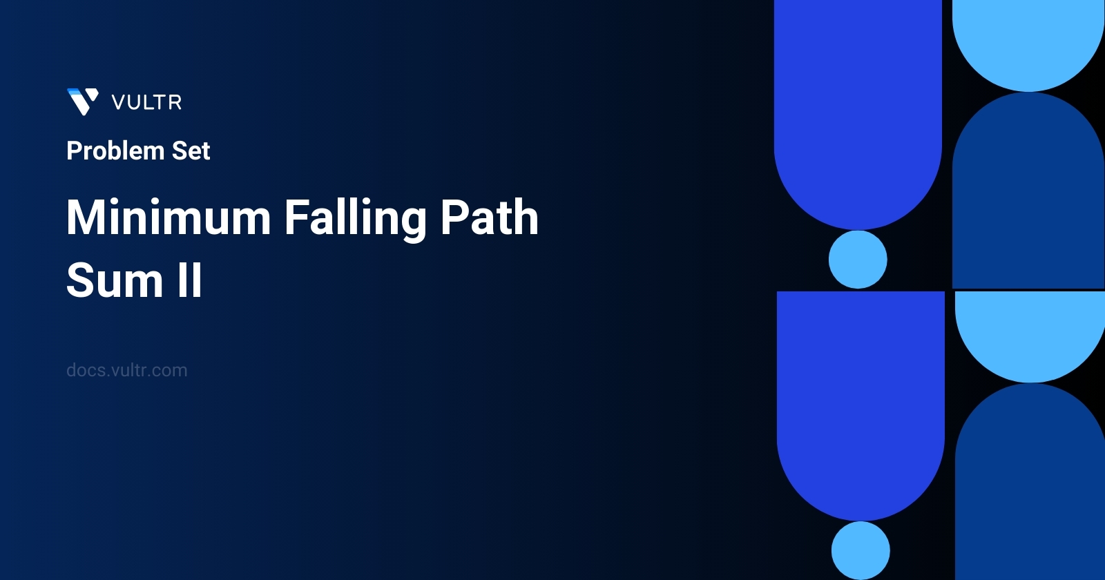 1289. Minimum Falling Path Sum II - Solutions and Explanation | Vultr Docs