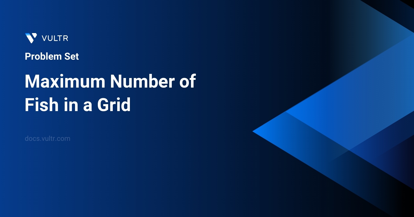 2658. Maximum Number of Fish in a Grid - Solutions and Explanation | Vultr Docs