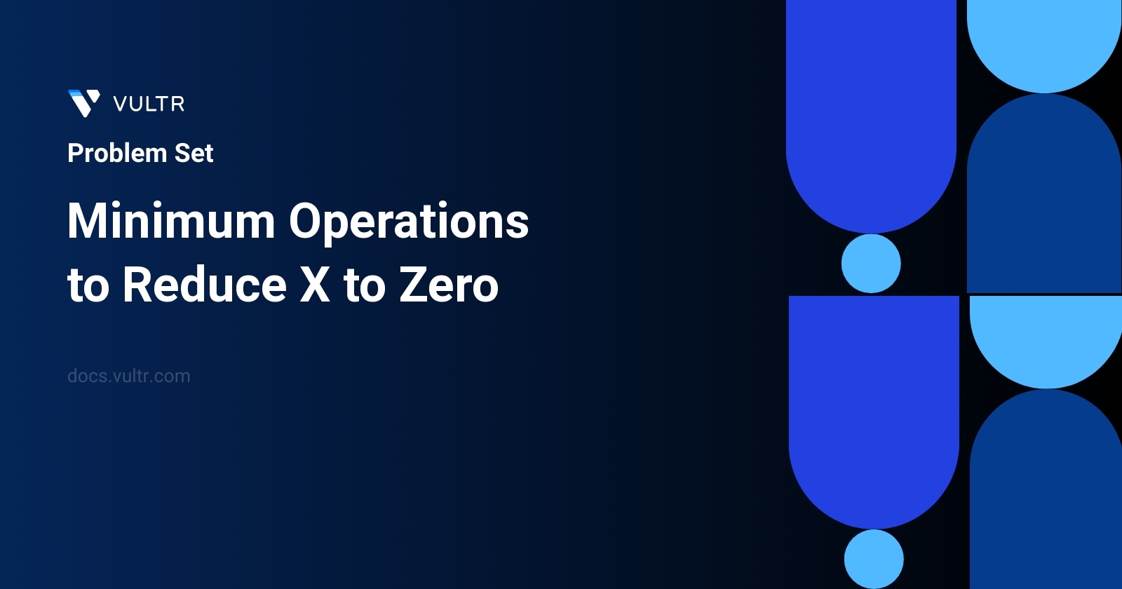 1658 Minimum Operations To Reduce X To Zero Solutions And Explanation Vultr Docs