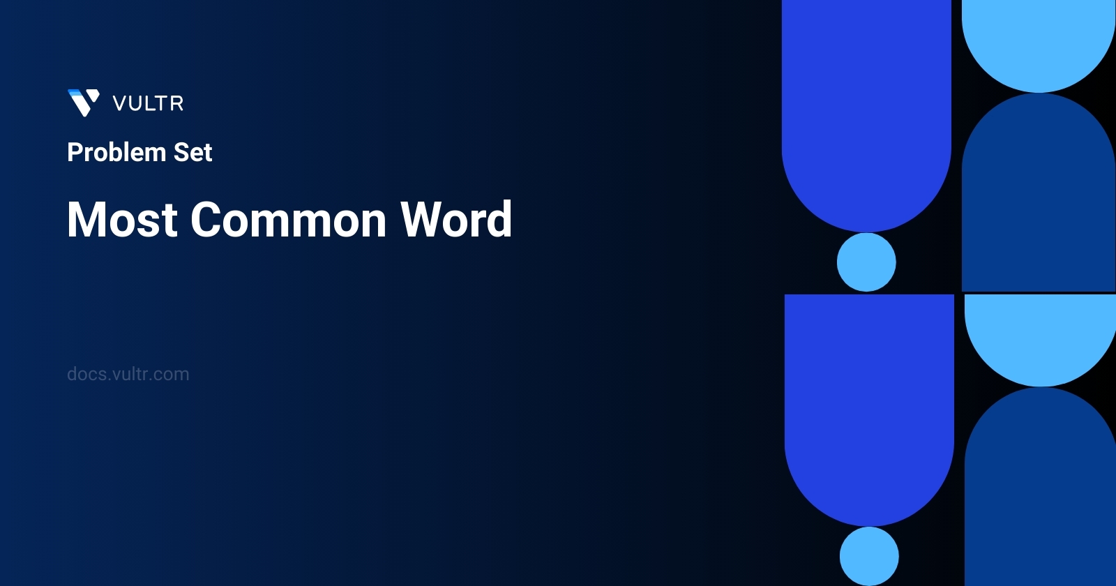 819. Most Common Word - Solutions and Explanation | Vultr Docs