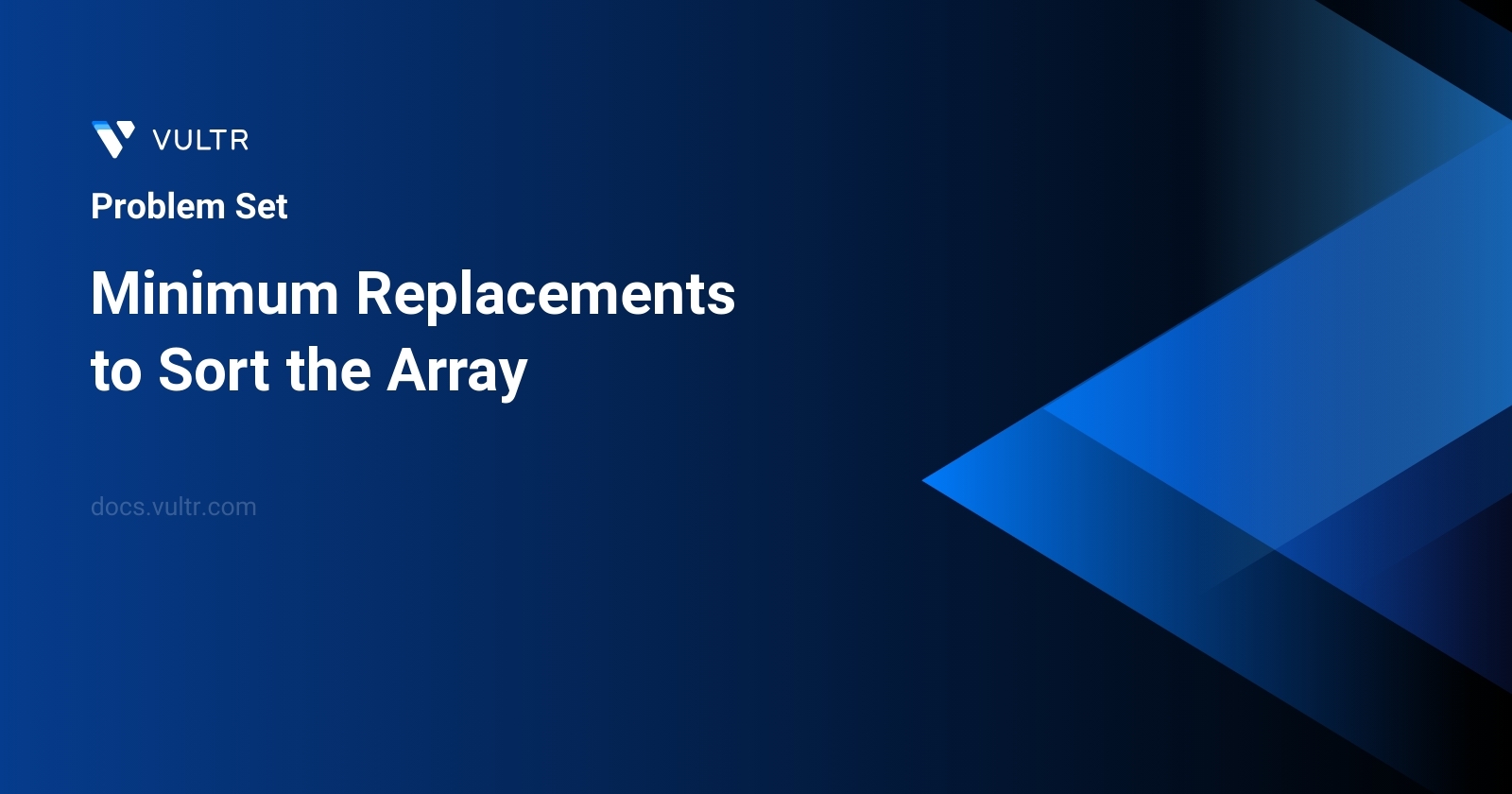 2366. Minimum Replacements to Sort the Array - Solutions and Explanation | Vultr Docs