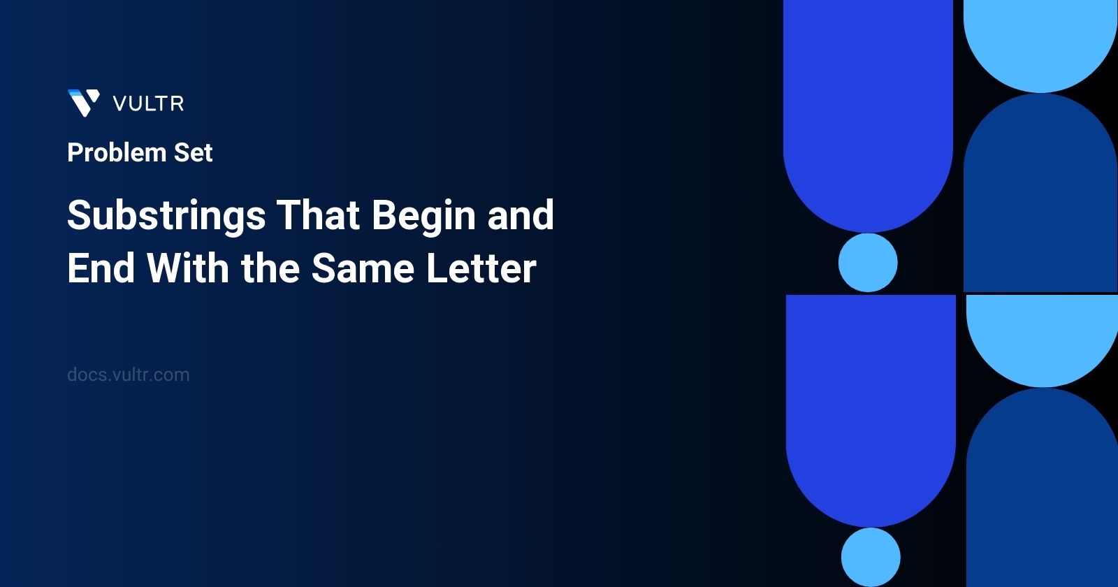 2083. Substrings That Begin and End With the Same Letter - Solutions and Explanation | Vultr Docs