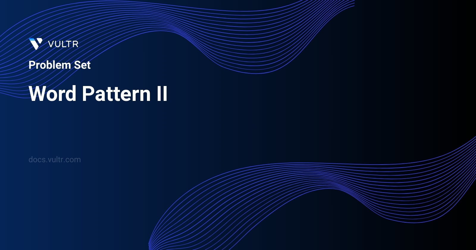 291. Word Pattern II - Solutions and Explanation | Vultr Docs