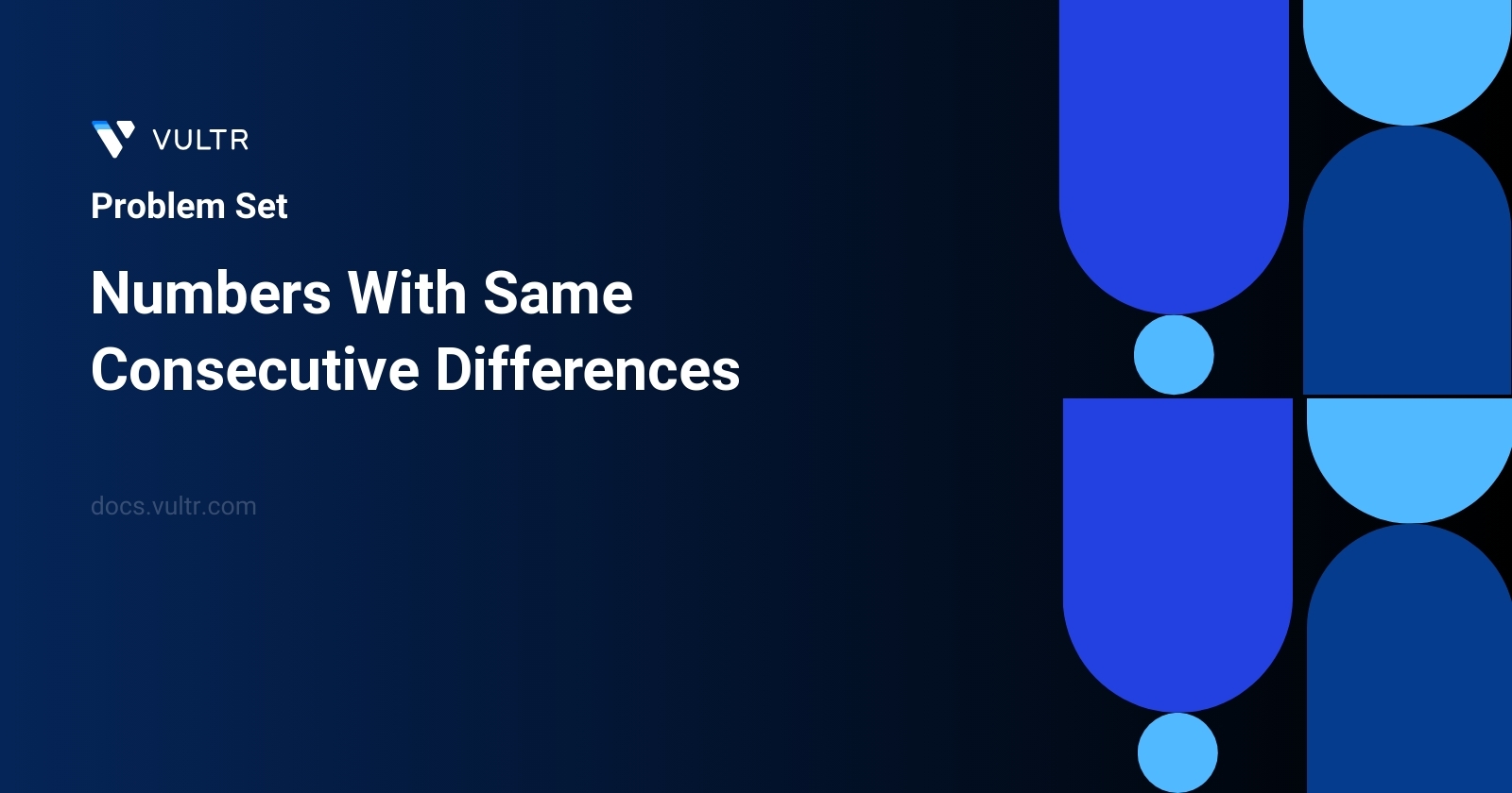 967. Numbers With Same Consecutive Differences - Solutions and Explanation | Vultr Docs