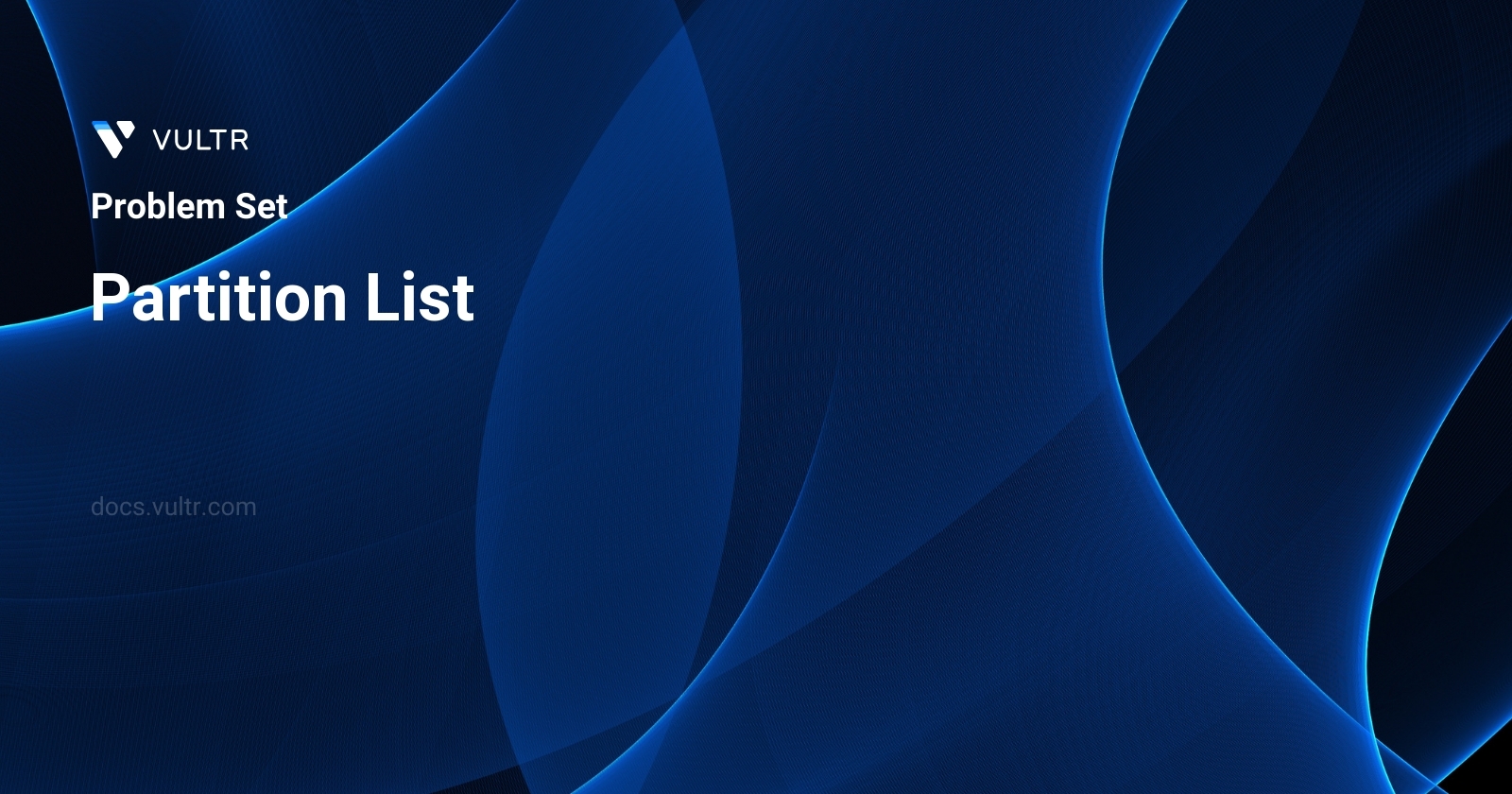 86. Partition List - Solutions and Explanation | Vultr Docs