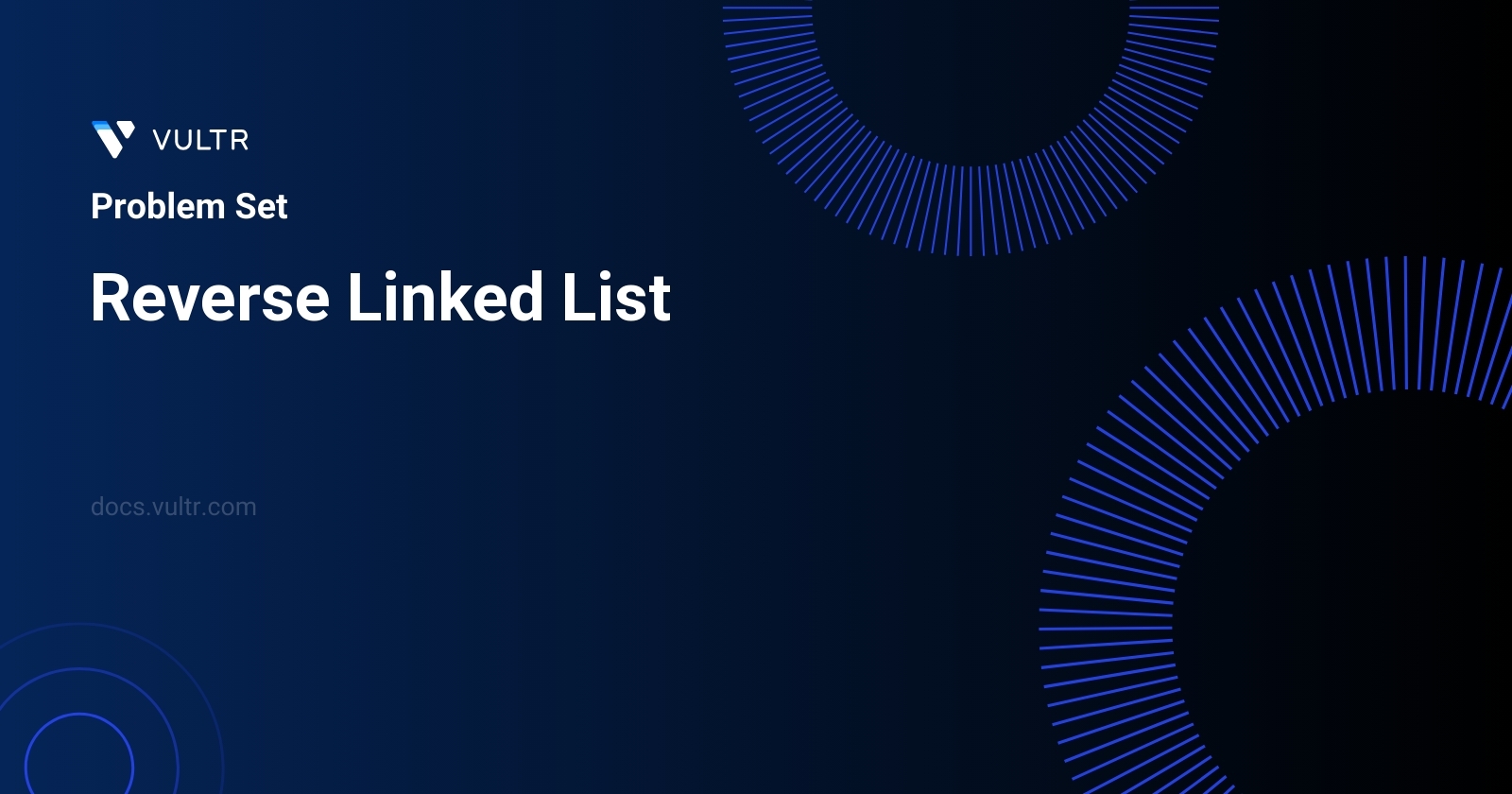 206. Reverse Linked List - Solutions and Explanation | Vultr Docs