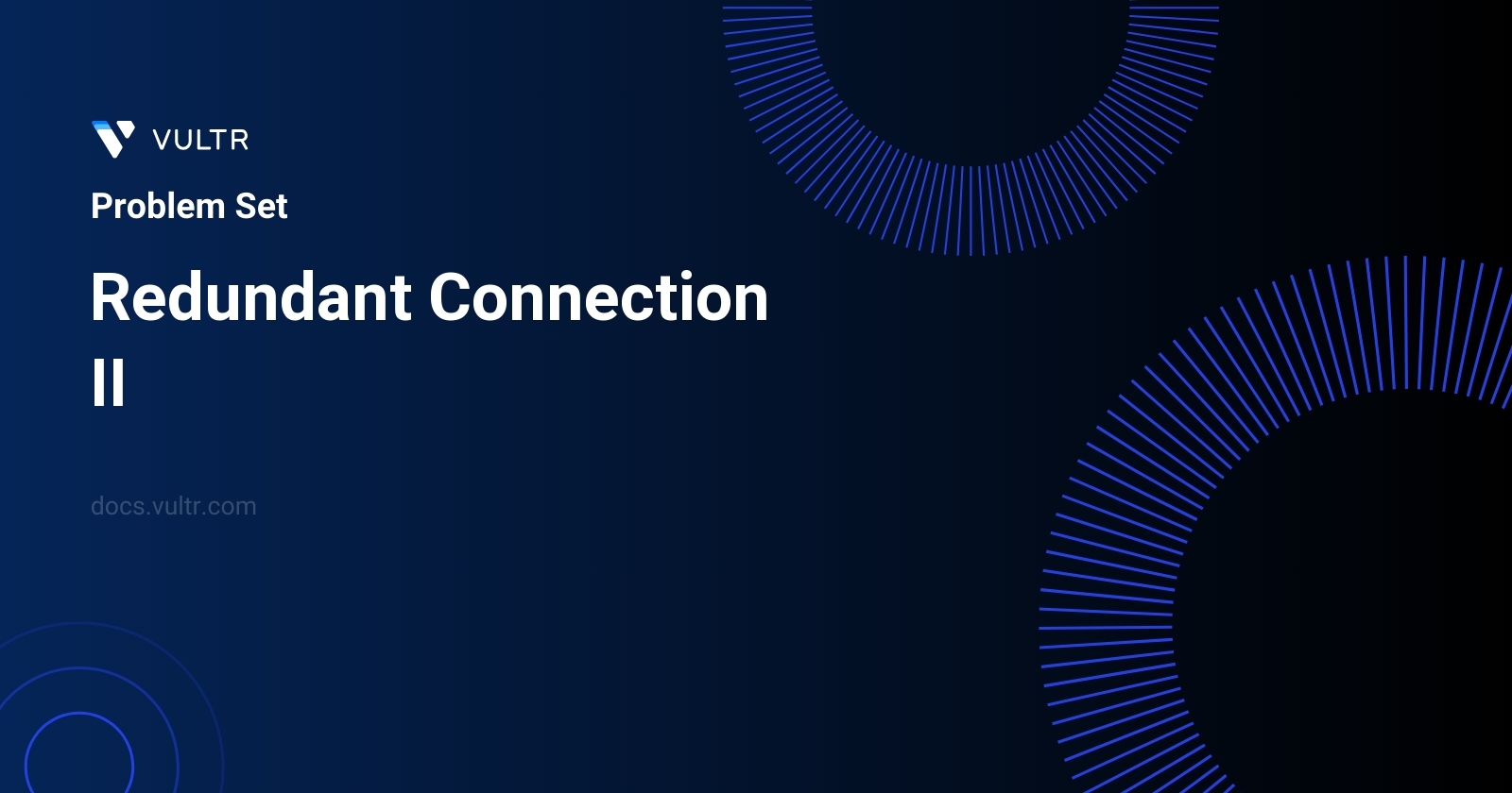 685. Redundant Connection II - Solutions and Explanation | Vultr Docs