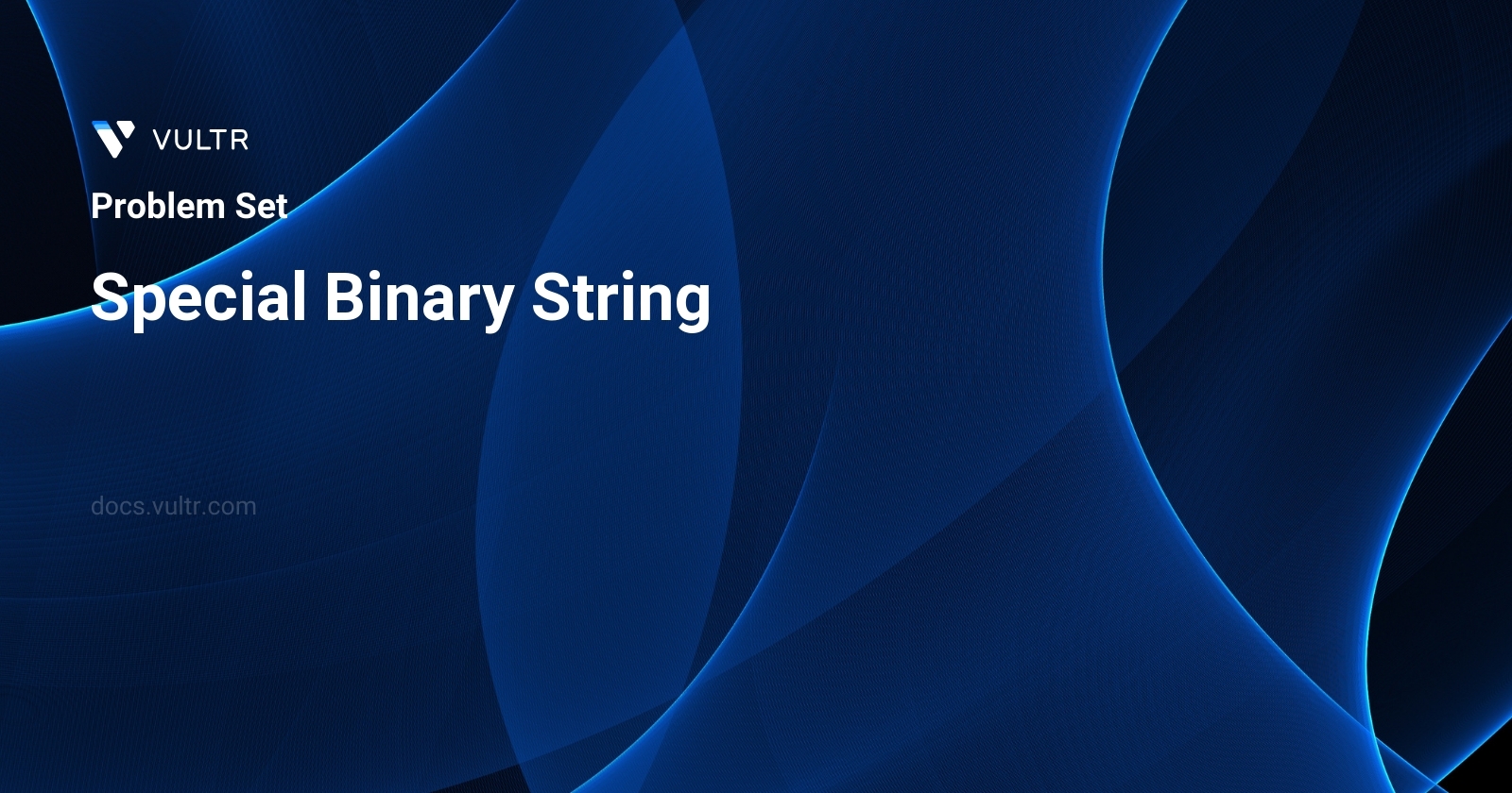 761 Special Binary String Solutions And Explanation Vultr Docs