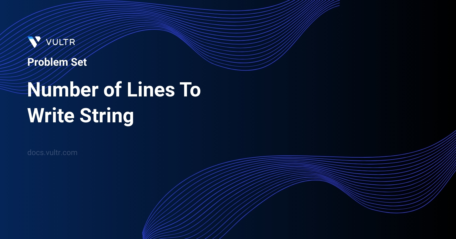806. Number of Lines To Write String - Solutions and Explanation | Vultr Docs