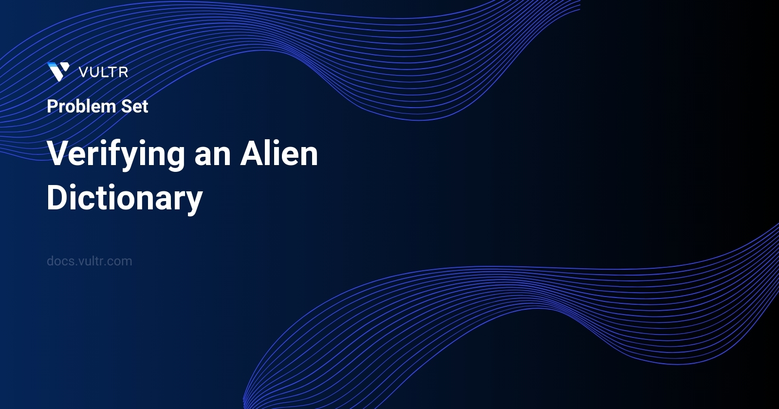 953. Verifying an Alien Dictionary - Solutions and Explanation | Vultr Docs