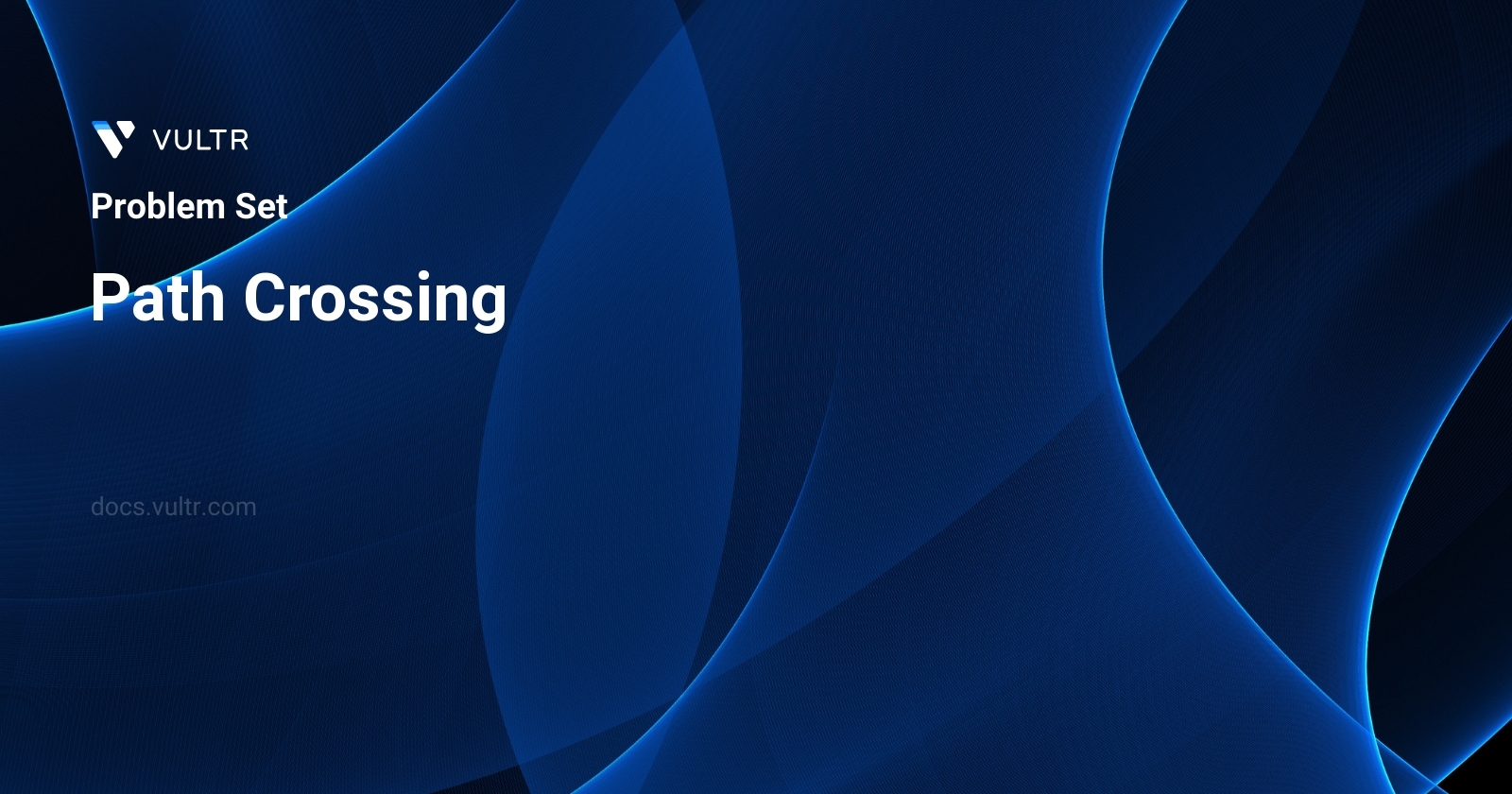 1496. Path Crossing - Solutions and Explanation | Vultr Docs