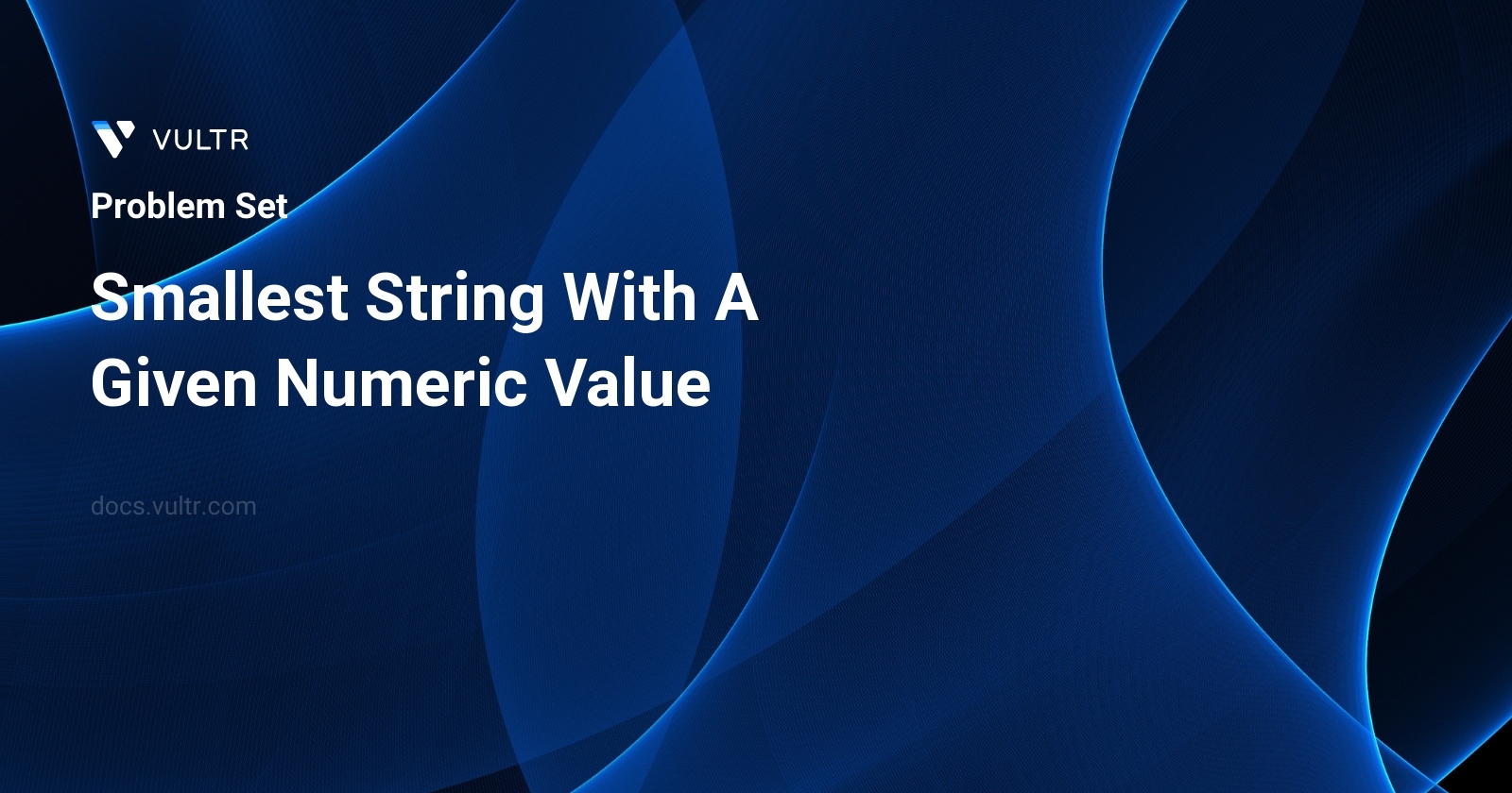 1663 Smallest String With A Given Numeric Value Solutions And Explanation Vultr Docs