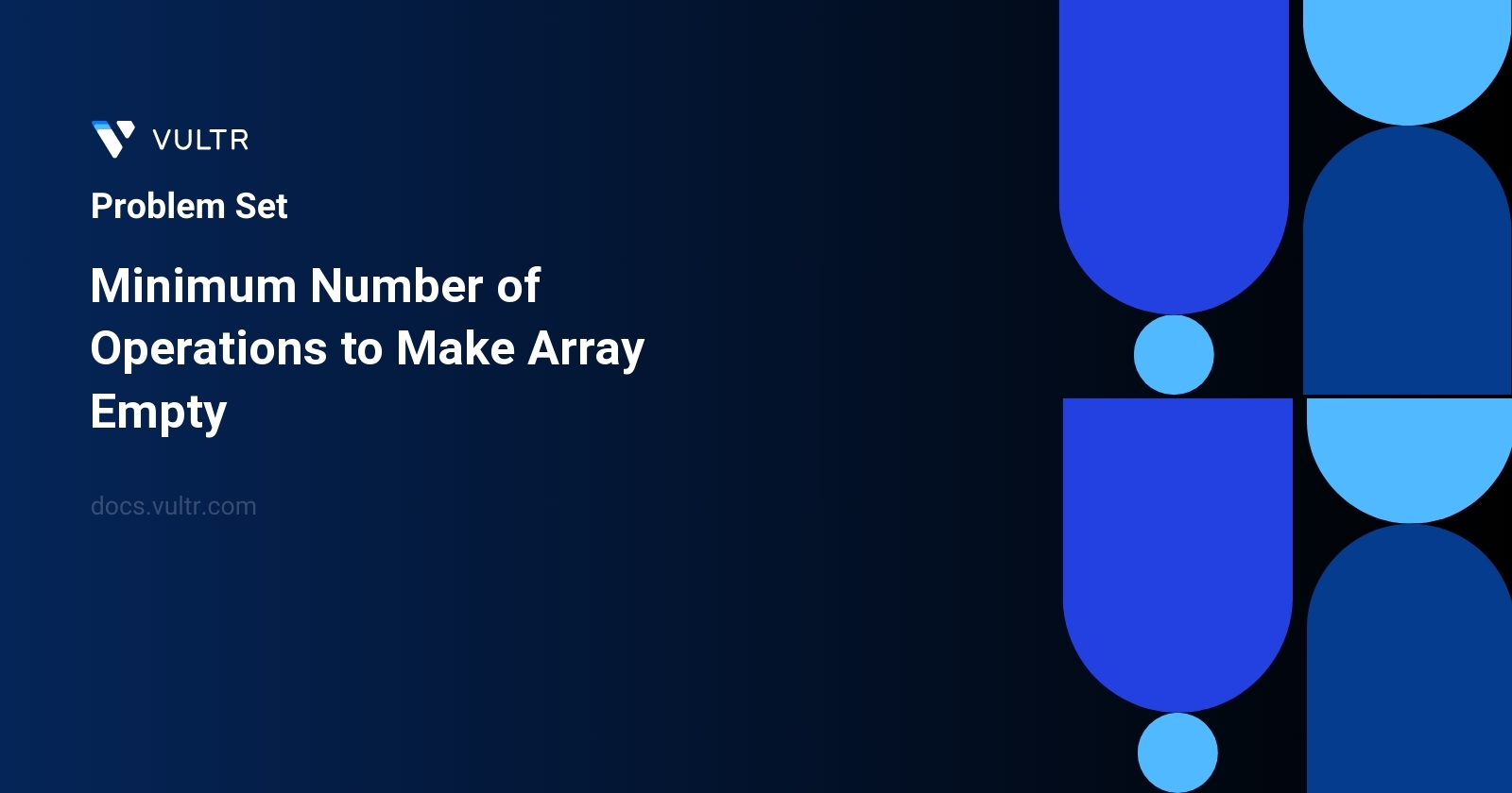 2870 Minimum Number Of Operations To Make Array Empty Solutions And Explanation Vultr Docs